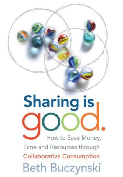 Sharing is Good: Collective Consumption for Beginners - Organic Authority